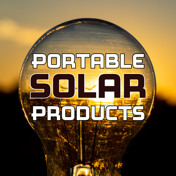 Portable Solar Products – Energy Sources where and when you need them.